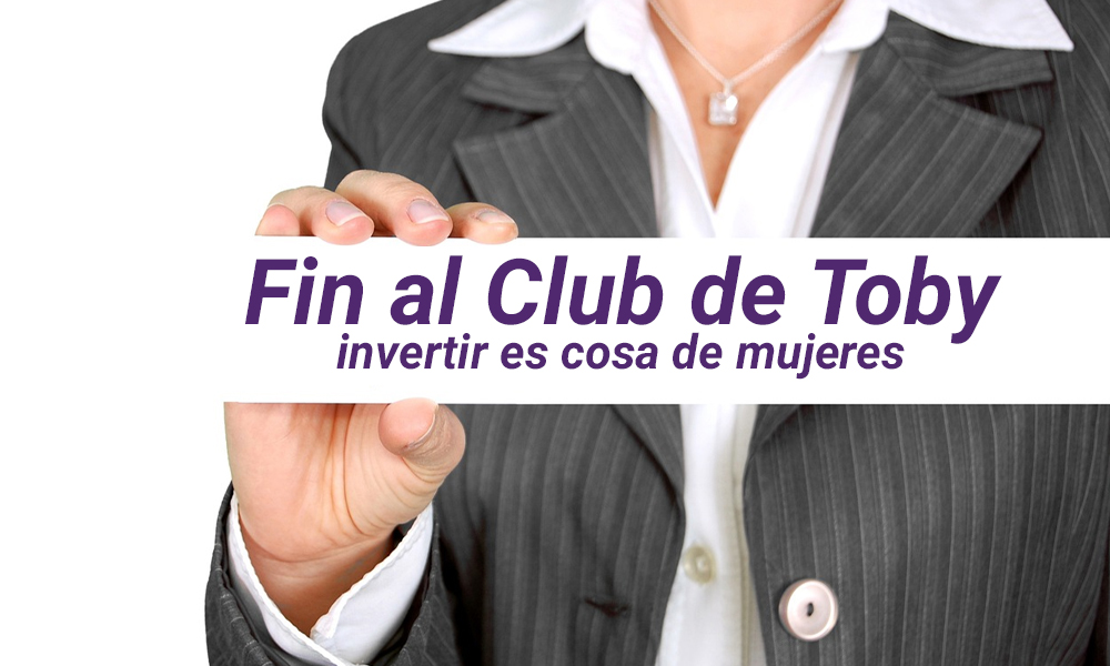 Fin del Club de Toby: así la mujer impacta en el mundo de las ...